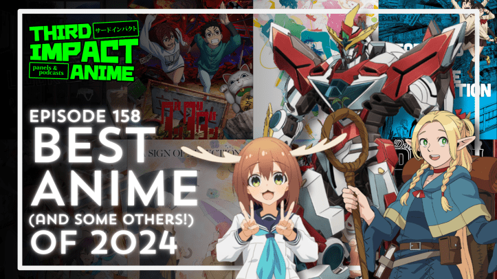 Third Impact Anime Episode #158 – Best Anime (and some others!) of 2024 ...